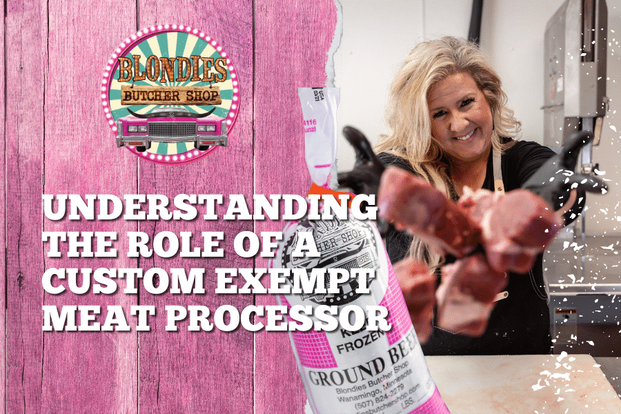 Custom Exempt Meat Processing Explained | Blondies Butcher Shop